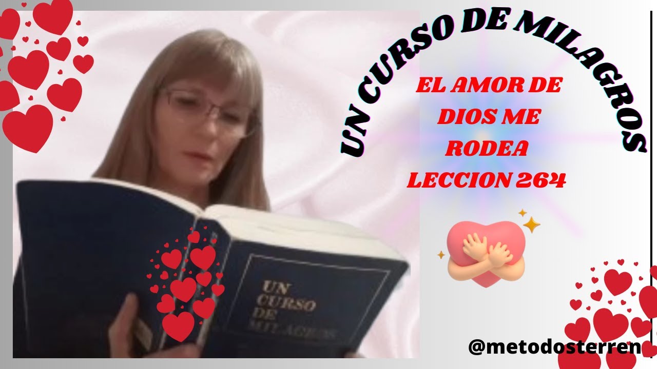#lecturadiaria LECCIÓN 264 - EL AMOR DE DIOS ME RODEA- #ucdmejercicios ...
