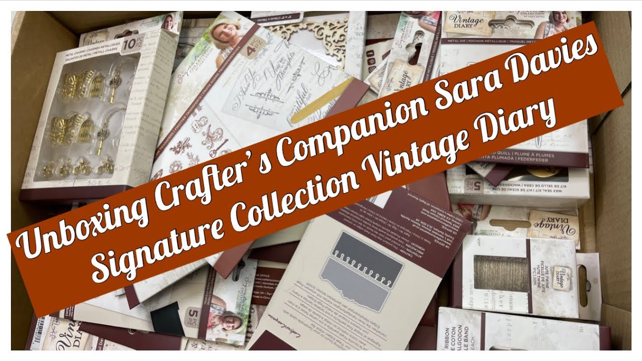 Unboxing Crafter’s Companion Sara Davies Signature Collection Vintage ...