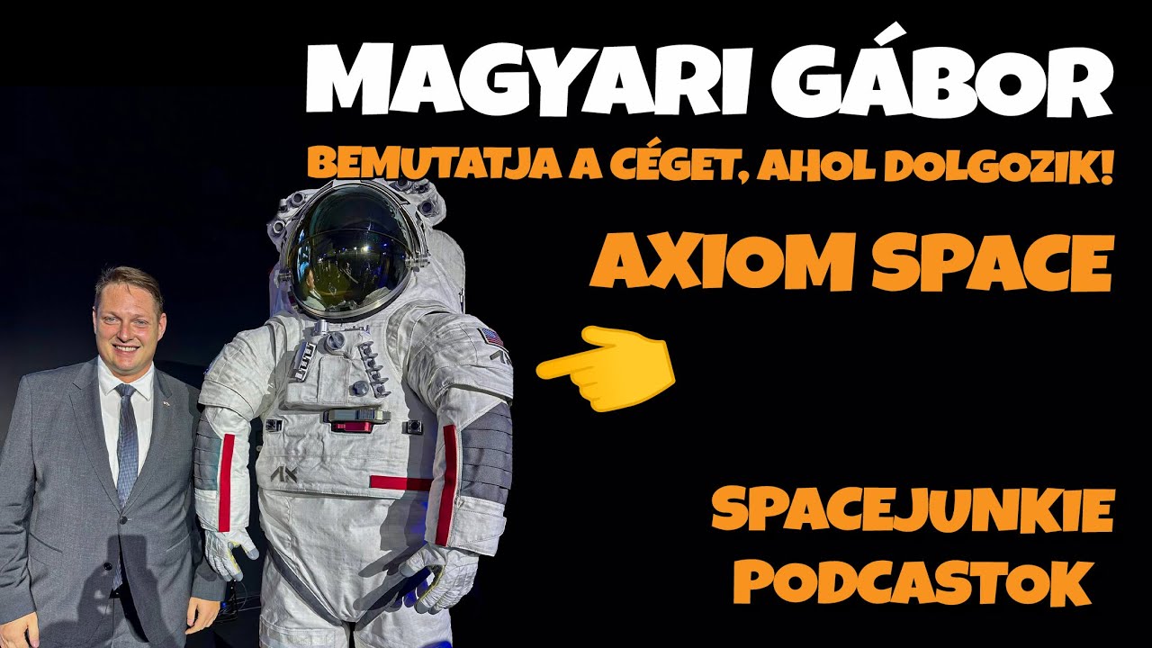 Trailer👉 Magyari Gábor bemutatja céget, ahol dolgozik! AXIOM SPACE ...