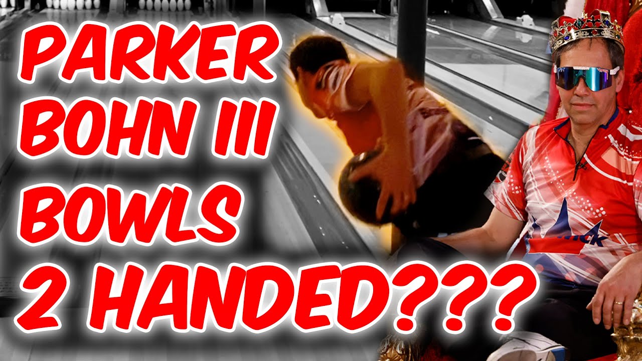 Parker Bohn III Bowls 2 HANDED??? PBA King of the Lanes - YouTube