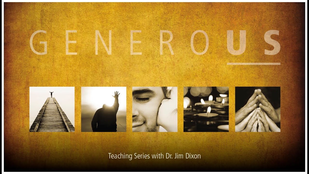 Dr. Jim Dixon, Generous: Generation - YouTube