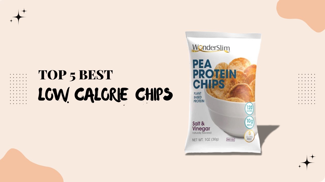 Top 5 Best Low Calorie Chips - YouTube