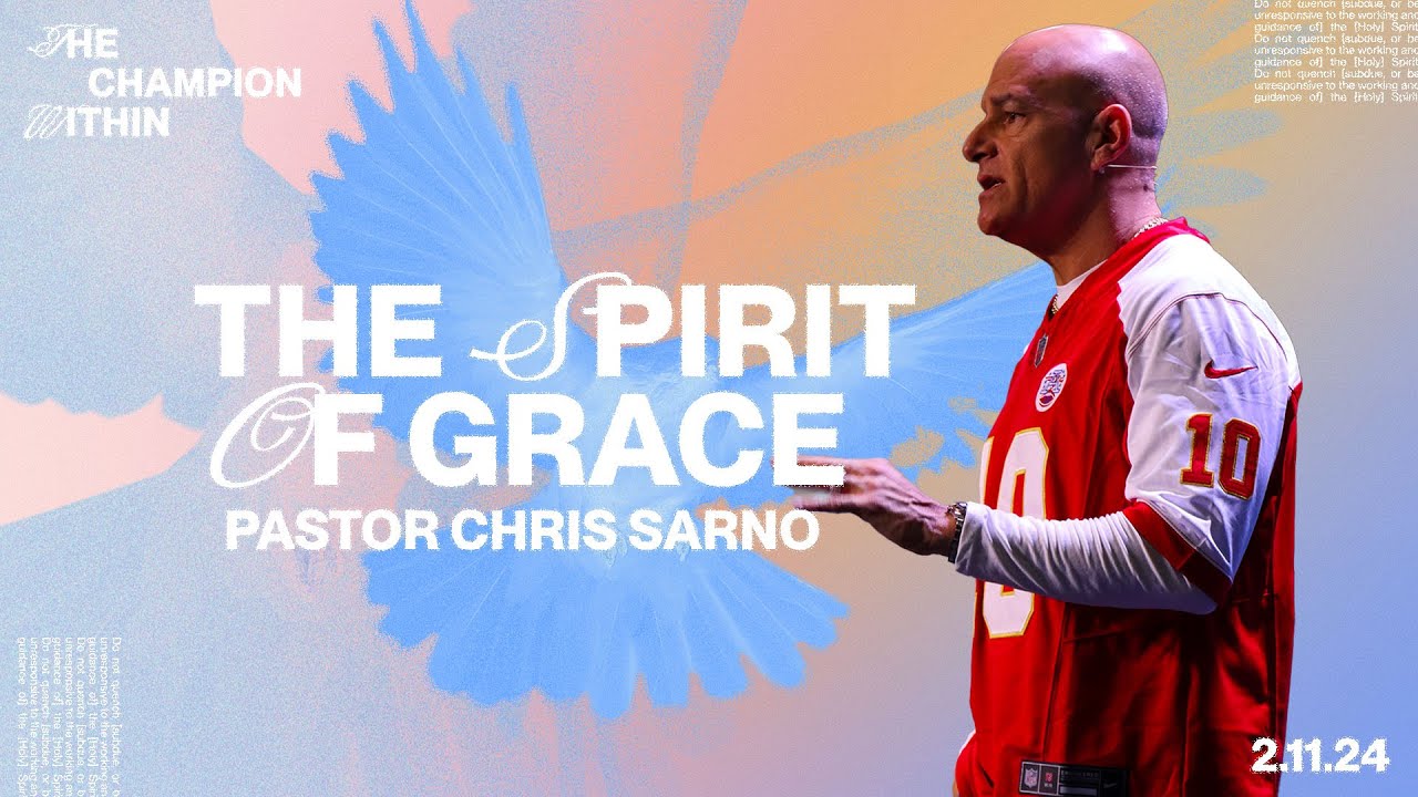 The Spirit Of Grace | The Champion Within | Pastor Chris Sarno - YouTube