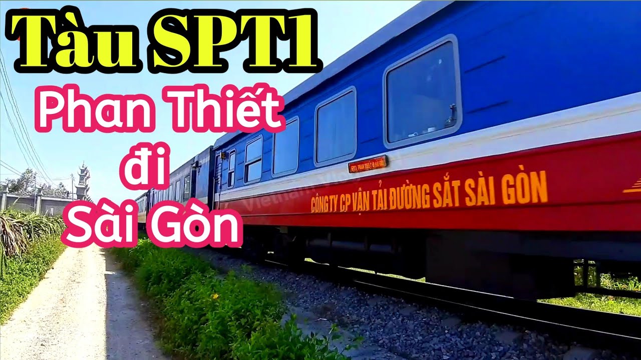 [D13E-709] TÀU SPT1 từ PHAN THIẾT đi SÀI GÒN (SPT1 Train, from Phan ...