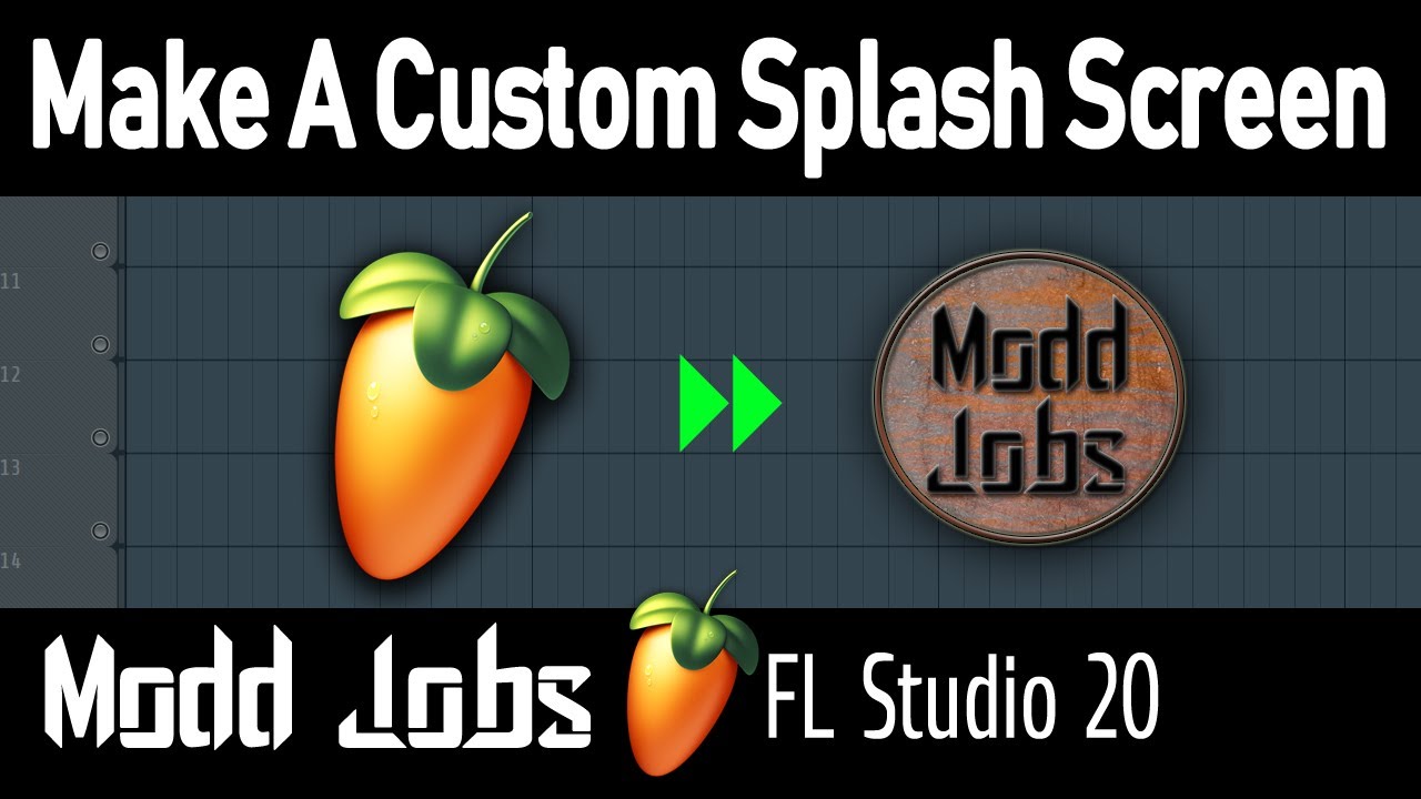 Make A Custom Splash Screen In FL Studio - Tutorial 04 with Modd Jobs ...