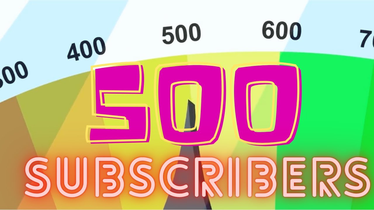 500 Subscribers - YouTube