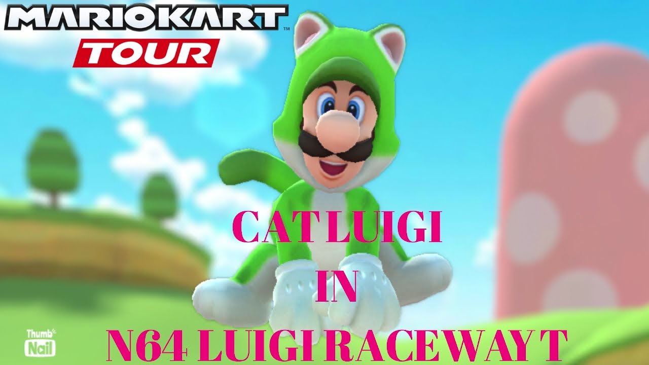 Mario Kart Tour - Cat Luigi in N64 Luigi Circuit T - YouTube
