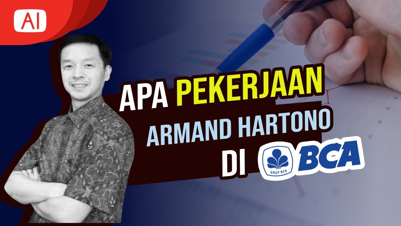 APA PEKERJAAN ARMAND HARTONO DI BCA? - YouTube