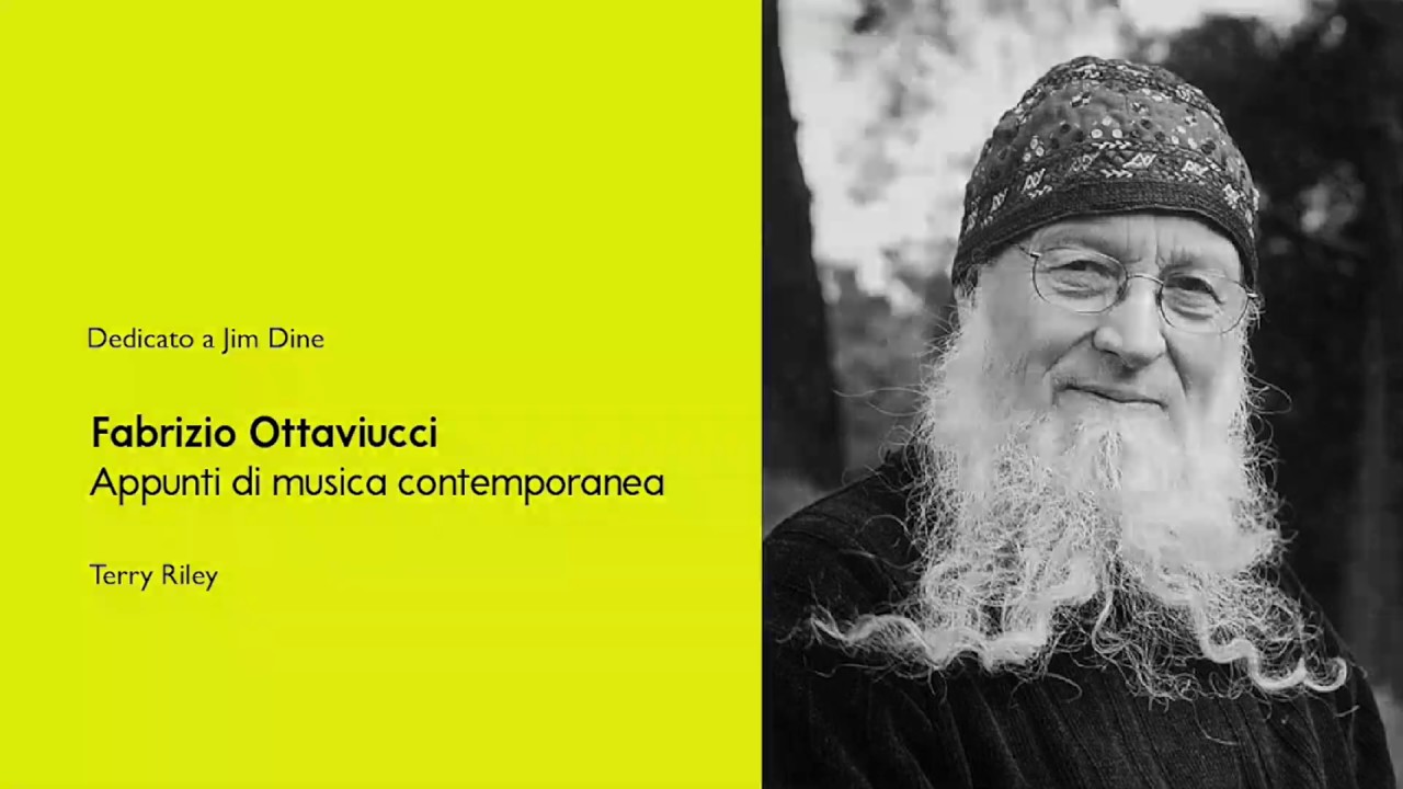 Fabrizio Ottaviucci | Appunti di musica contemporanea | Terry Riley ...