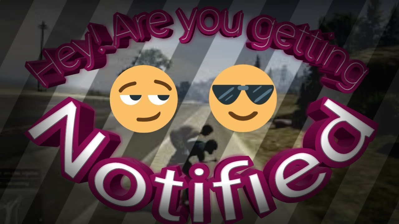 Hey Are You Getting Notified YouTube hey-are-you-getting-notified-youtube