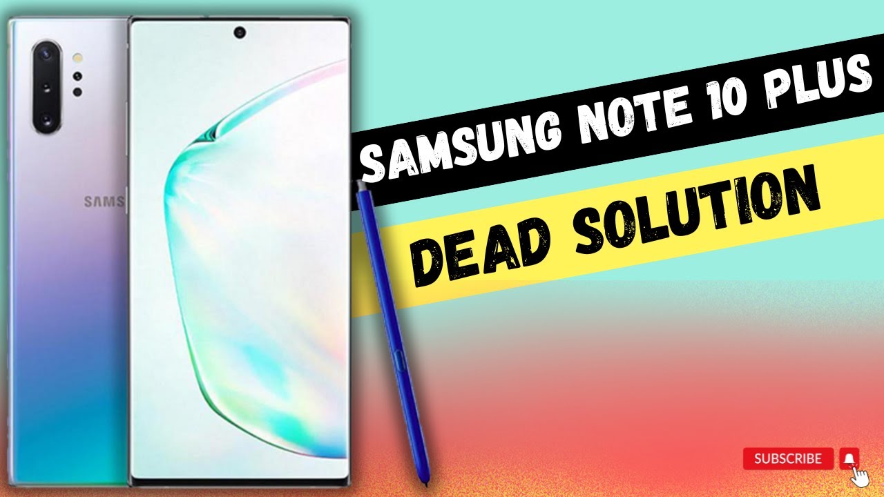 Samsung Galaxy Note 10 Plus Dead Solution || How To Fix Samsung Note 10 ...