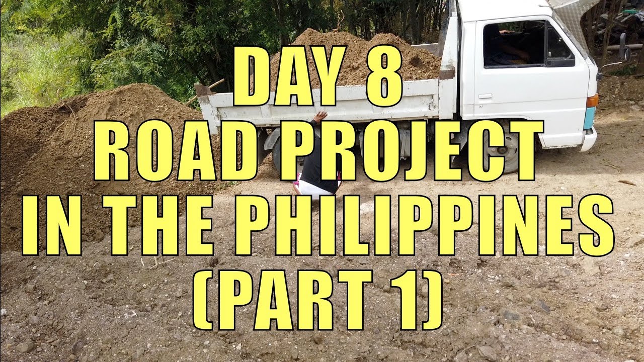 Day 8 Road Project In The Philippines (PART1) - YouTube