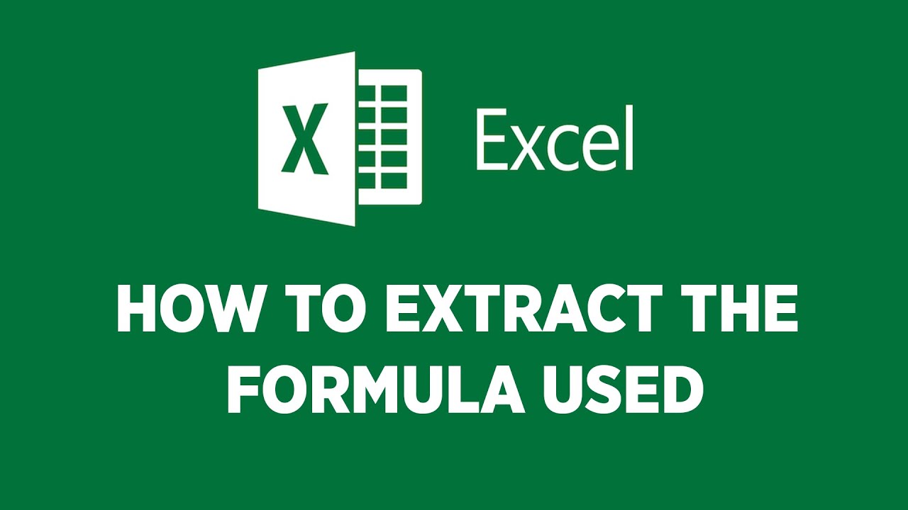 Excel Formula Extraction How To Find Extract Formulas In Excel YouTube Excel Formula Extraction How To Find Extract Formulas In Excel YouTube