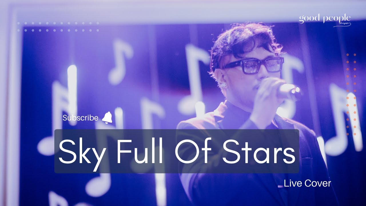 Sky Full Of Stars - Coldplay Live Cover | Good People Music - YouTube