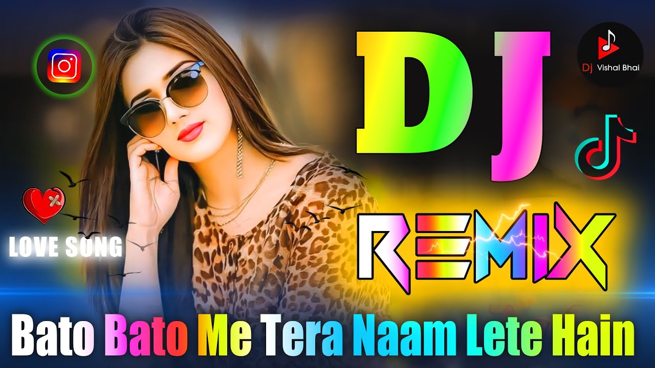 Bato Bato Me Tera Naam Lete Hain 💘 Dj Remix 💘 Nishtha Sharma 💖 Tik Tok ...
