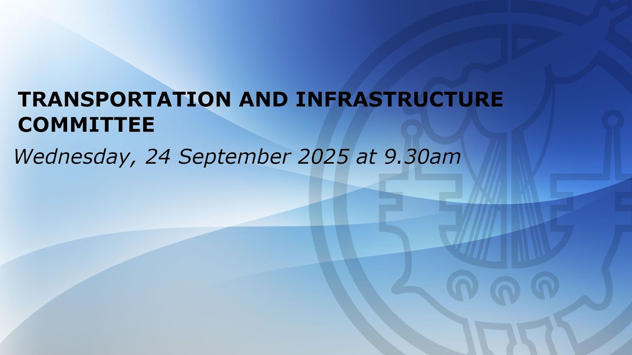 Transportation & Infrastructure Committee 24 September 2025 - YouTube