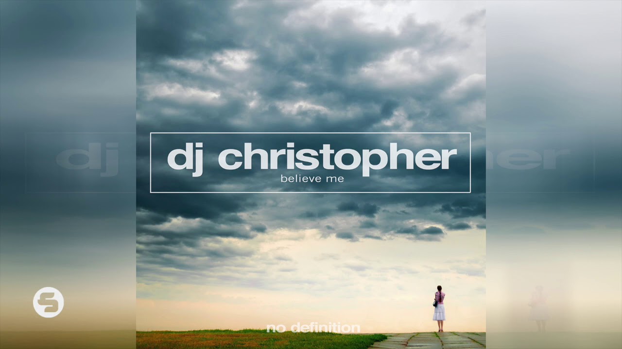 DJ Christopher - Believe Me - YouTube