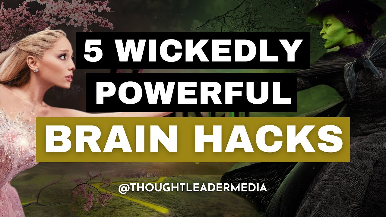 WICKED Didn’t Prepare Us for This: 5 Brain-Based Hacks to Defy Gravity ...
