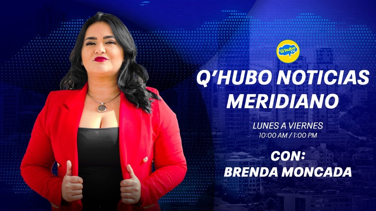EN VIVO QHUBO NOTICIAS CON BRENDA MONCADA. - YouTube