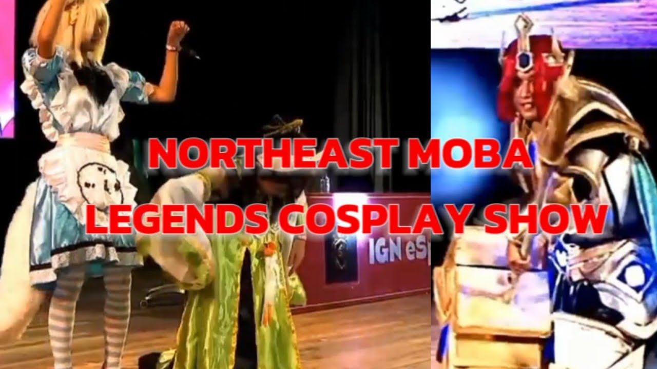 NORTHEAST CUP COSPLAY FASHION SHOW || MOBA LEGENDS 5V5 LAN EVENT ...