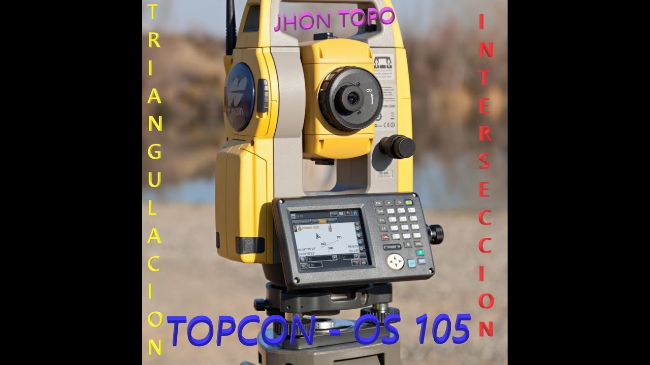 ESTACIÓN LIBRE TOPCON OS 105+ TRIANGULACIÓN + TRISECCION - YouTube