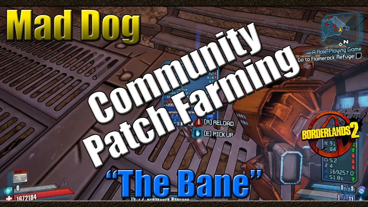 Borderlands 2 | Farming Mad Dog for the Bane | Commuinity Patch 4.0 ...