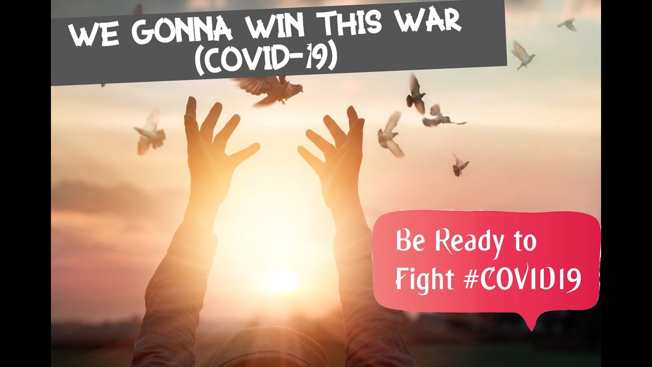 we gonna win this war (covid-19) - YouTube