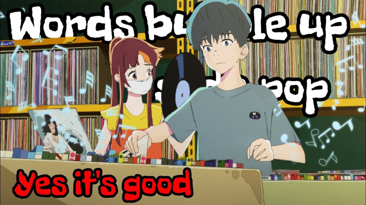 Words bubble up like a soda pop is slow but good anime movie ...