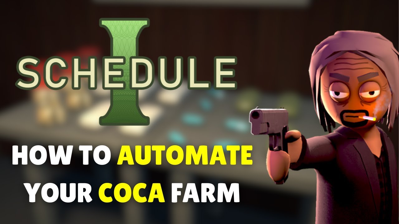 How To Automate Your Coca Farm in Schedule I - YouTube