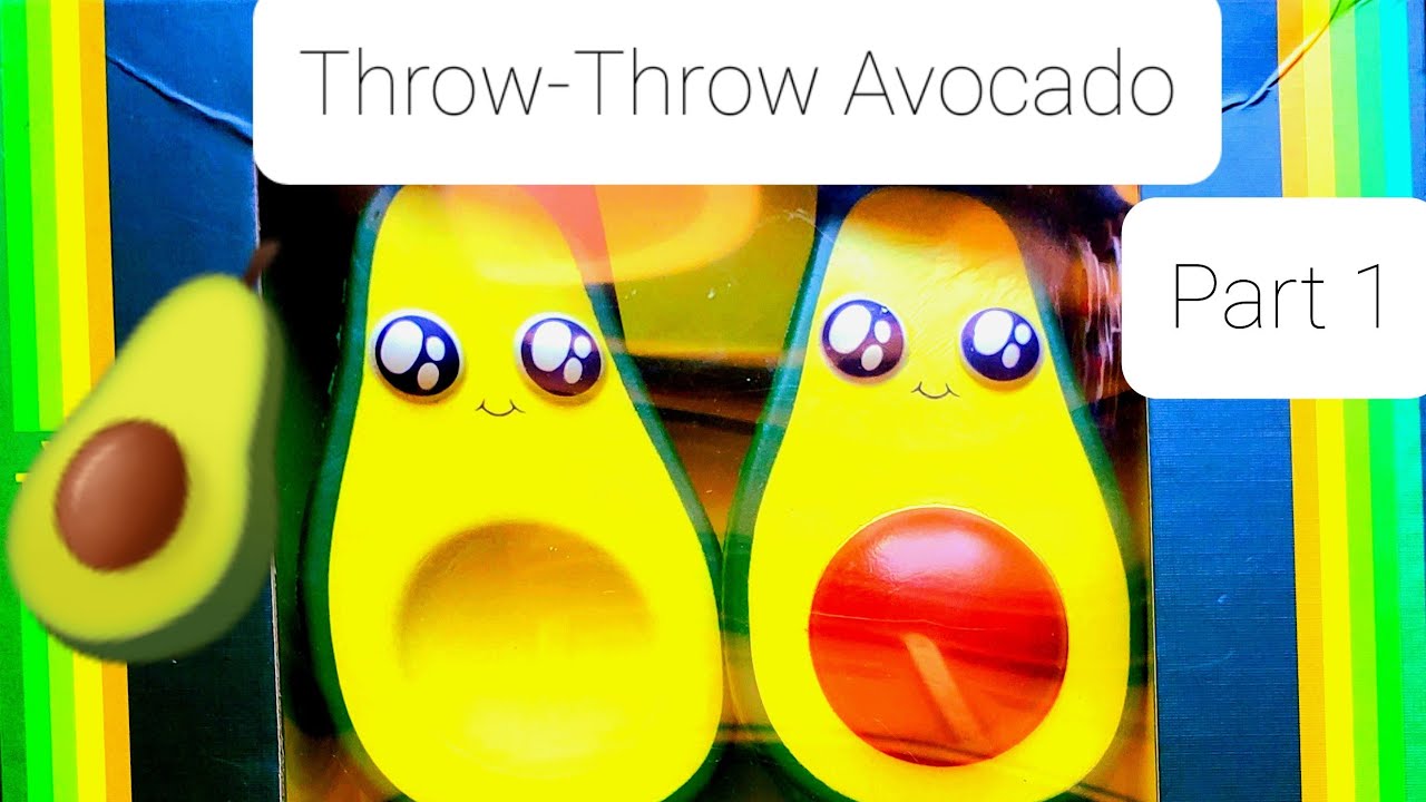 ULTIMATE Throw Throw Avocado. Part 1 - YouTube