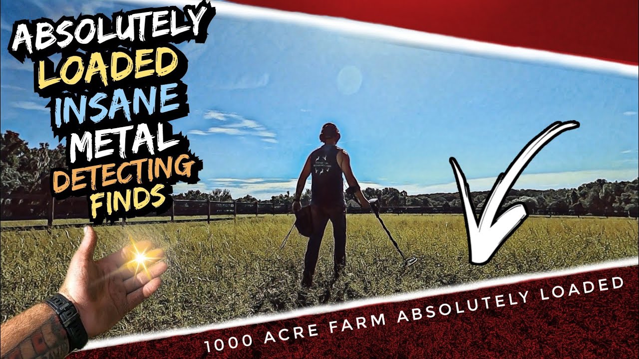 1000 Acre Farm Is Loaded With Relics Absolutely Insane Metal Detecting ...