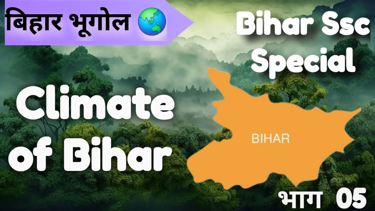 CLIMATE OF BIHAR || PART 05 - YouTube