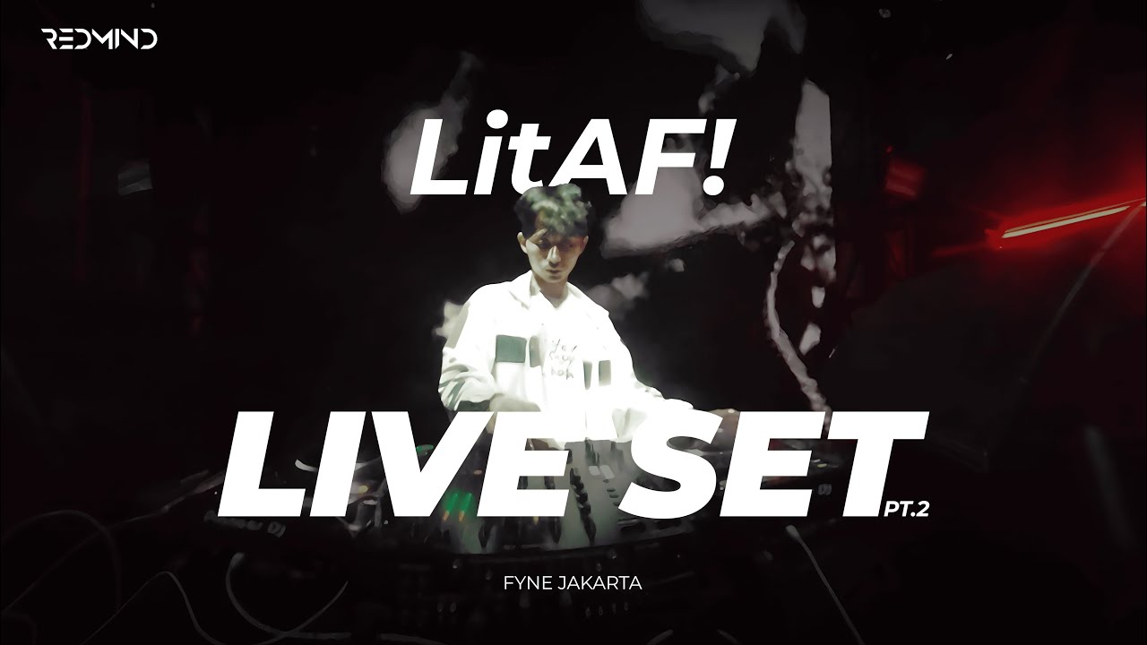 LitAF! Live Set - Fyne Jakarta pt.2 - YouTube