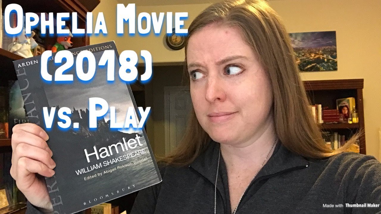 Ophelia Movie (2018) vs. Play - YouTube