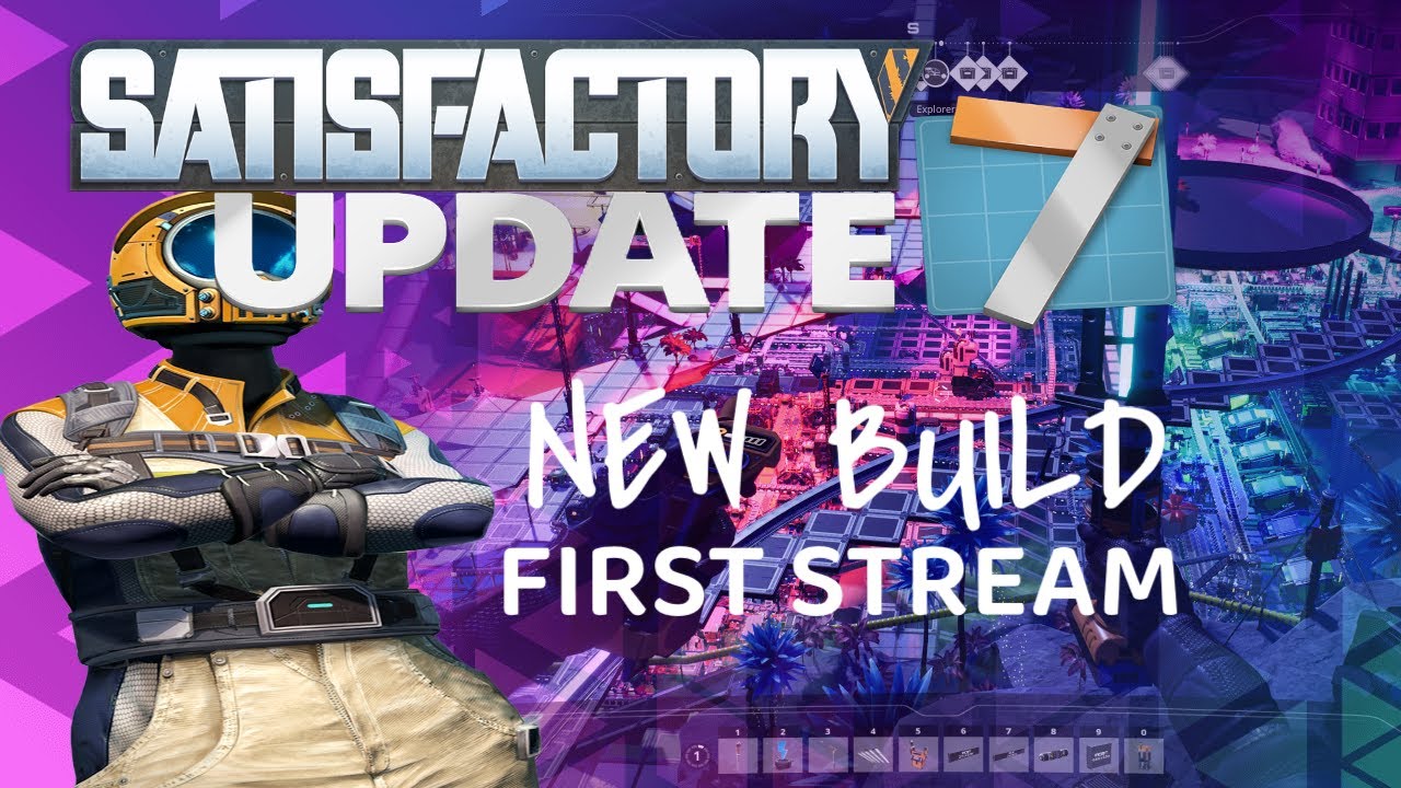 --SATISFACTORY-- Update 7 - ⚙️New Build⚒️ - YouTube