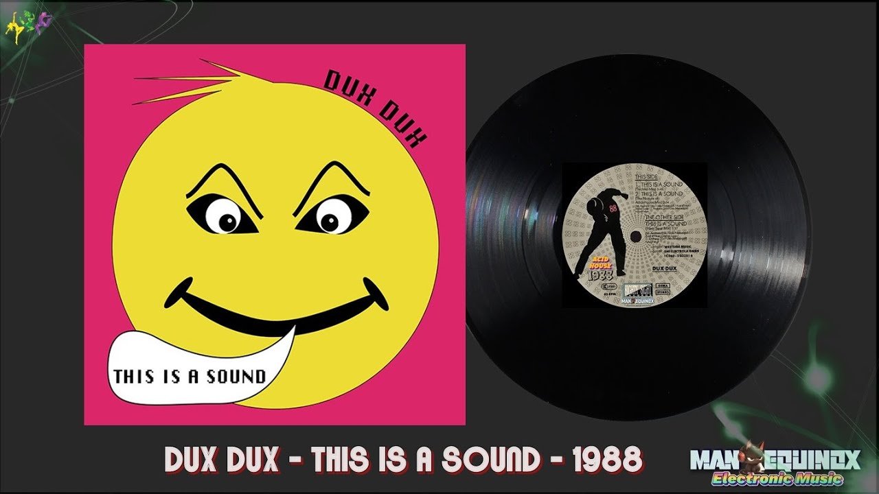 Dux Dux - This Is A Sound (Hardcore Acid Mix)(B2) 1988 - Acid House ...