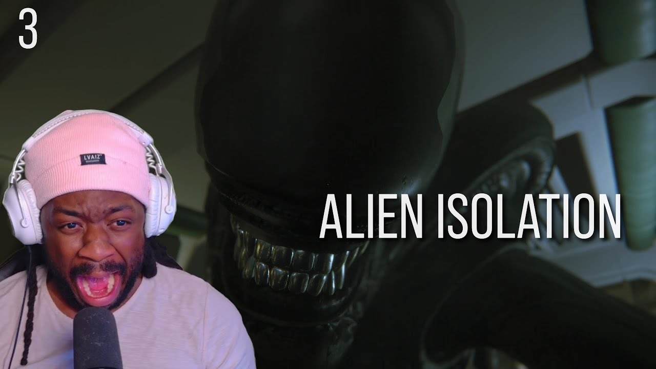 ALIEN ISOLATION BLIND PLAYTHROUGH | First Time Reaction [PART 3] - YouTube