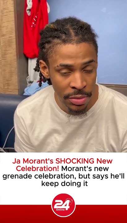 Ja Morant's SHOCKING New Celebration! Morant's new grenade celebration, but says he'll keep ...
