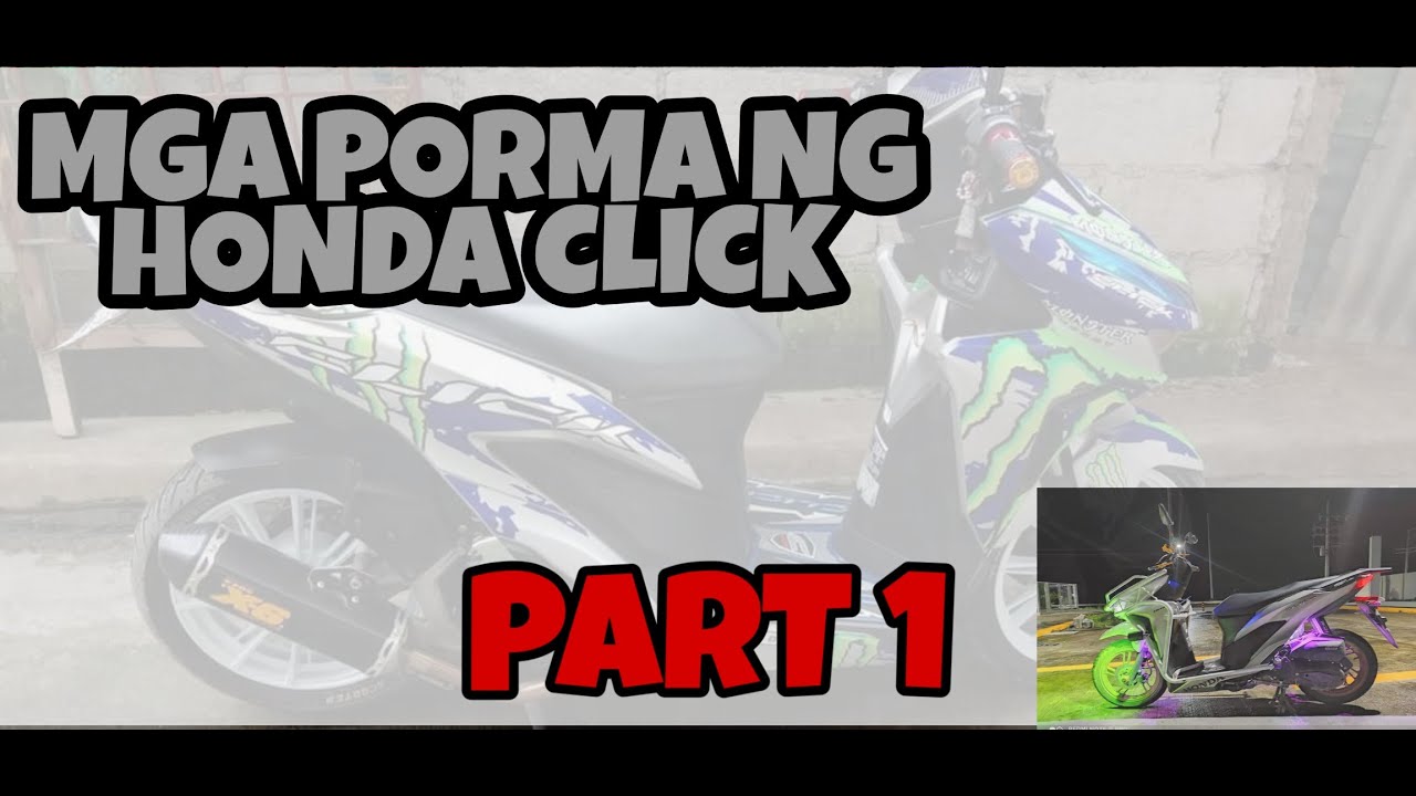 Iba't ibang Porma ng Honda Click sa Pilipinas | Part 1 - YouTube