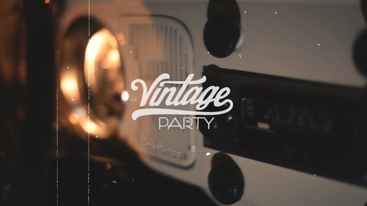 VINTAGE PARTY • - YouTube