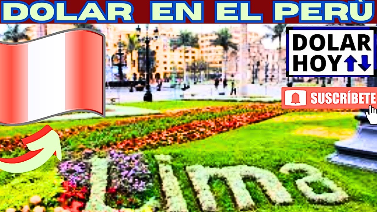 PRECIO DEL D LAR HOY EN PER A COMO EST LA COTIZACI N DEL DOLAR precio-del-d-lar-hoy-en-per-a-como-est-la-cotizaci-n-del-dolar
