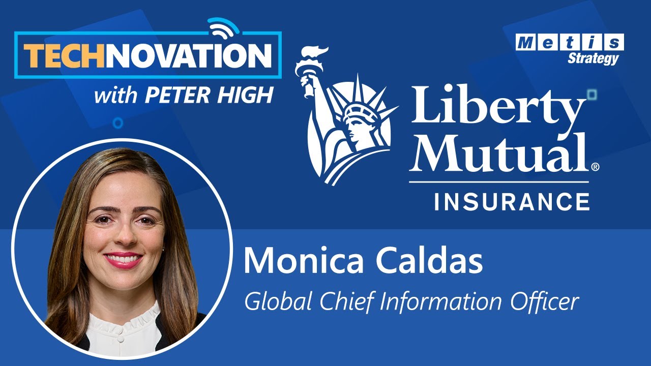 Liberty Mutual's Tech-Forward Transformation Journey with CIO Monica ...