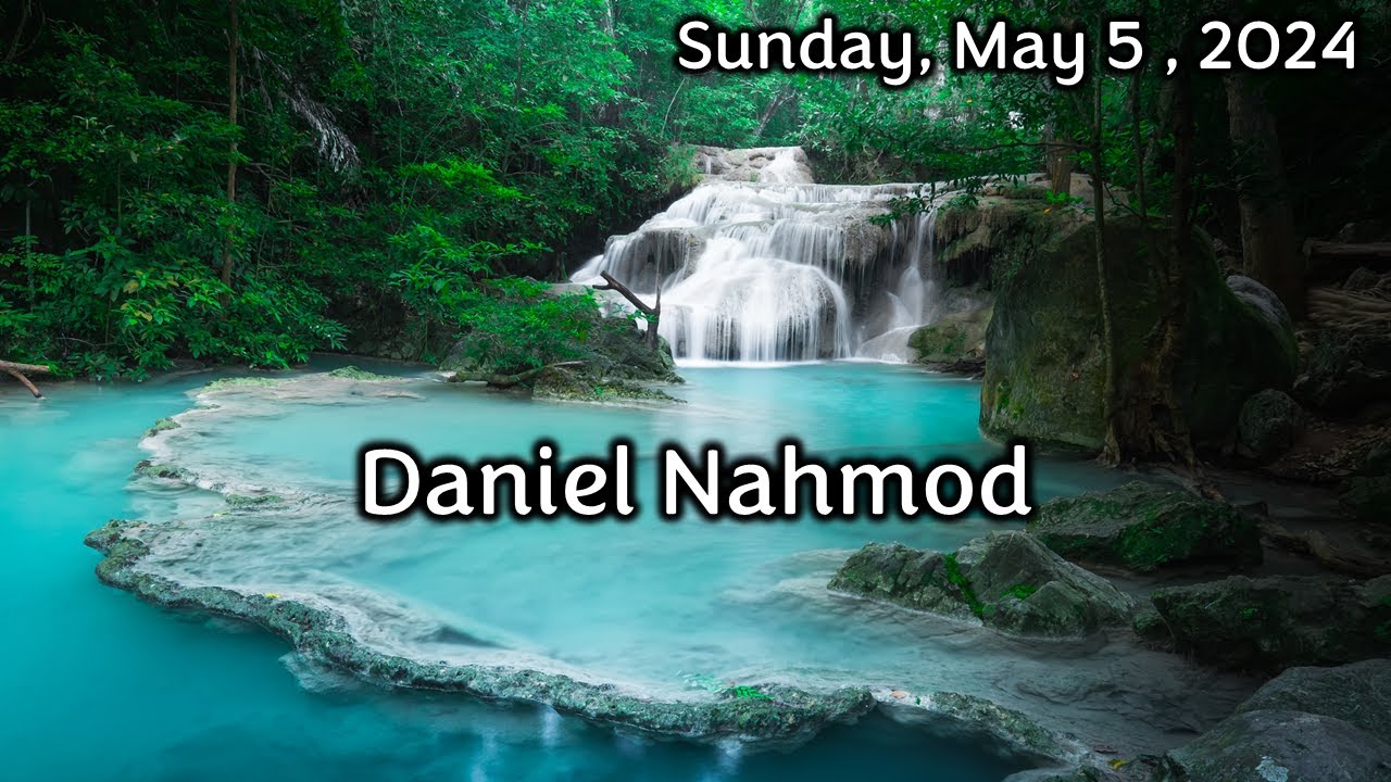 May 5, 2024: Message and Music provided by Daniel Nahmod - YouTube