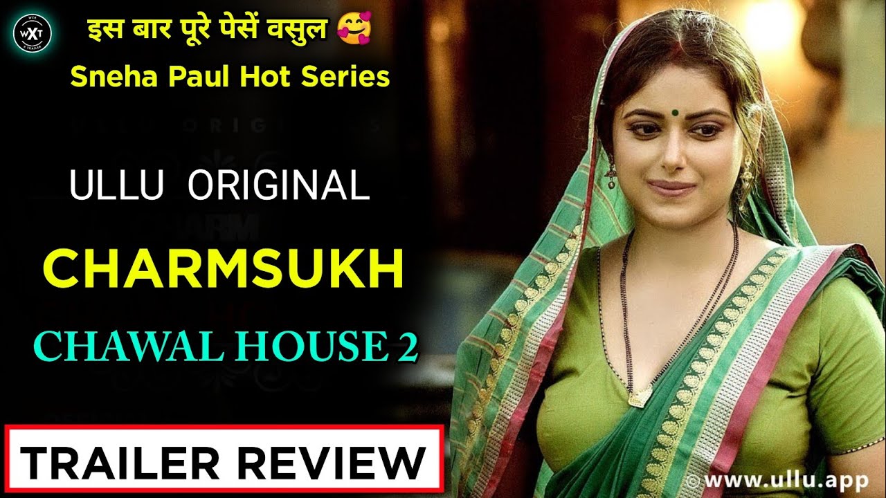 Chawal House Season 2 Trailer Review Ullu | Chawal House 2 Web Series ...