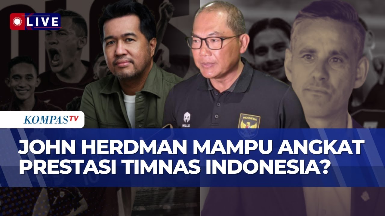 [FULL] Kata Sumardji dan Haris Pardede Soal John Herdman, Mampu Angkat ...