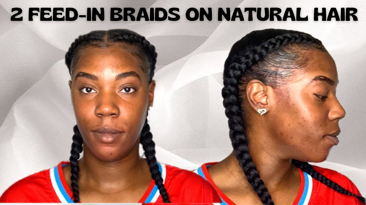 2 FEED-IN BRAIDS ON NATURAL 4C HAIR (thin edges approved 😃) - YouTube