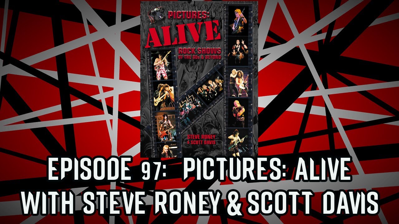 Episode 97: Pictures: Alive with Steve Roney & Scott Davis - YouTube