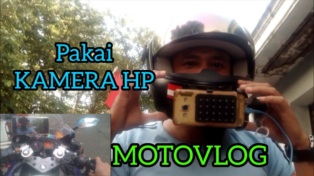 MOTOVLOG PAKAI KAMERA HP DI HELM FULL FACE / HELM HALF FACE MOTORSPORT ...