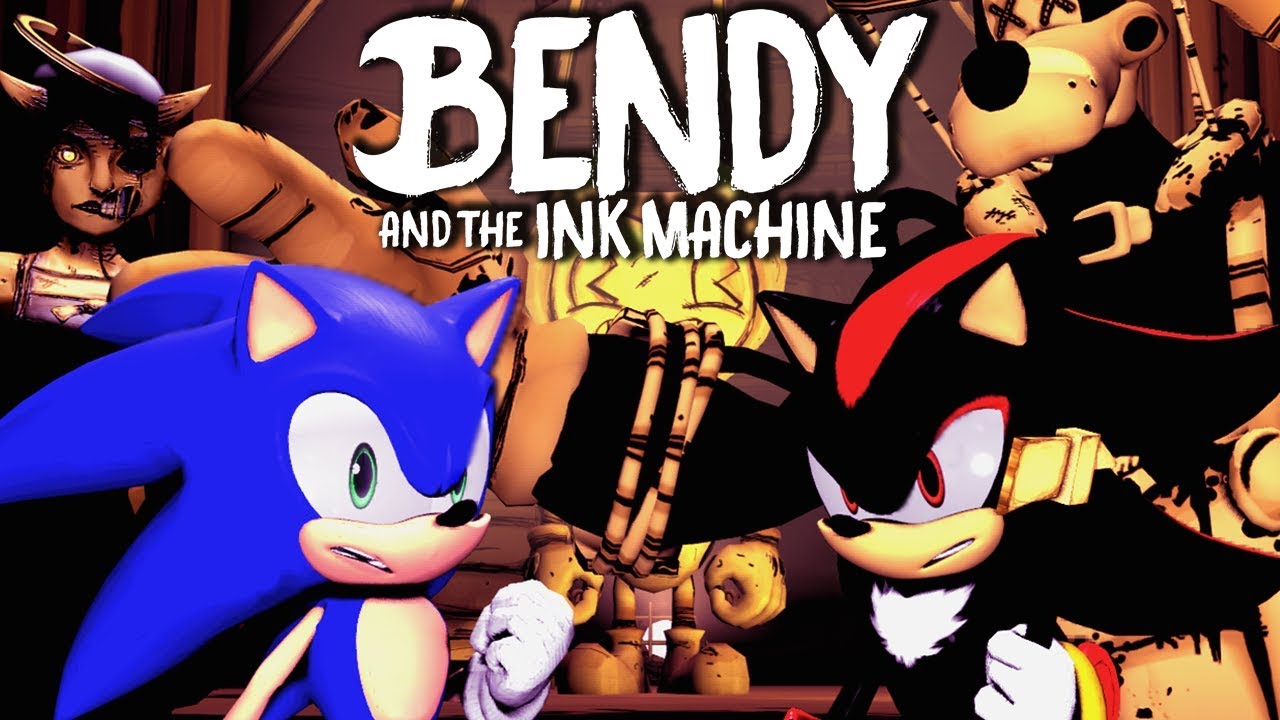 Sonic & Shadow Play Bendy And The Ink Machine - (CHAPTER 4) - YouTube