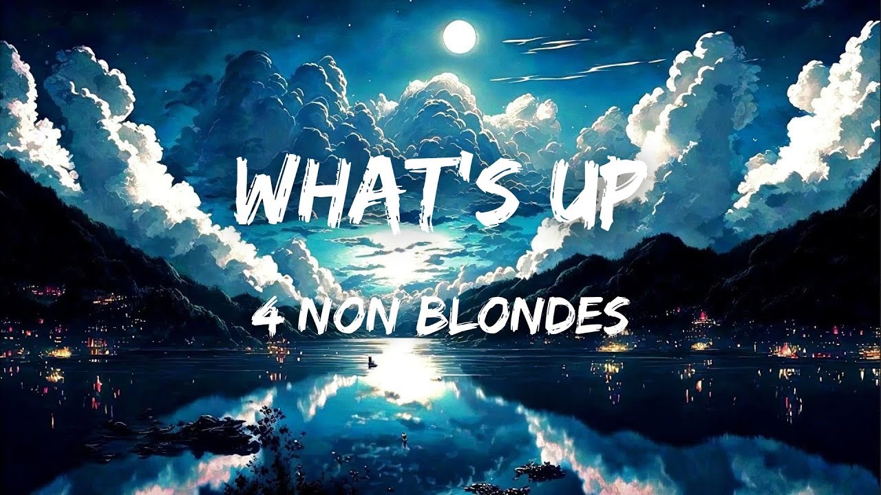 4 Non Blondes - What's Up (Lyrics) - YouTube
